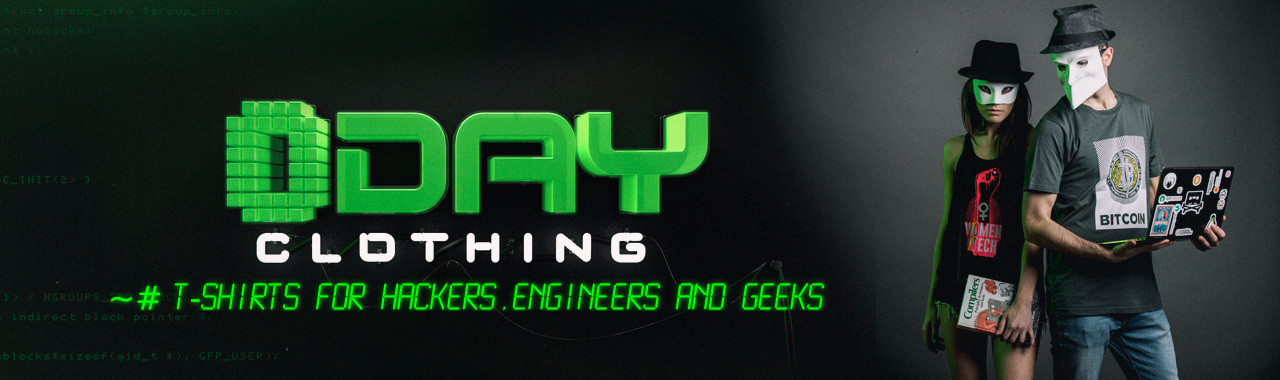 0-Day Clothing: T-Shirts for Hackers, Engineers & Geeks